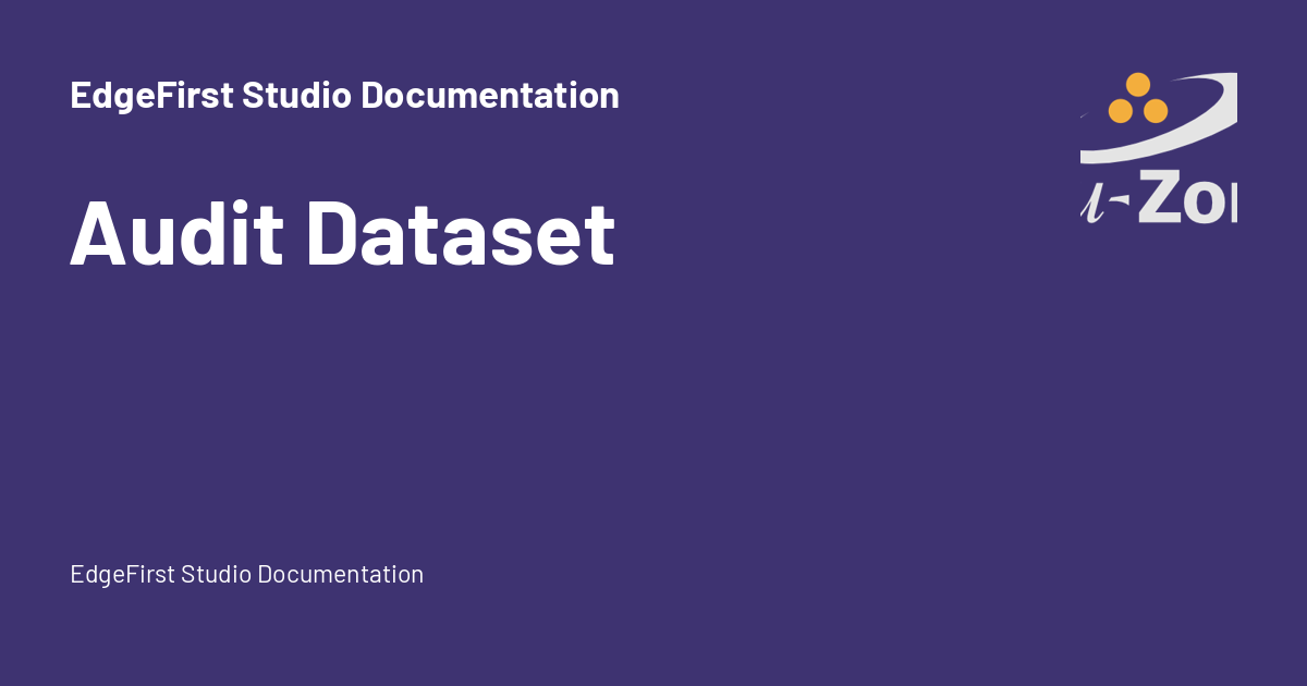 Audit Dataset - EdgeFirst Studio Documentation