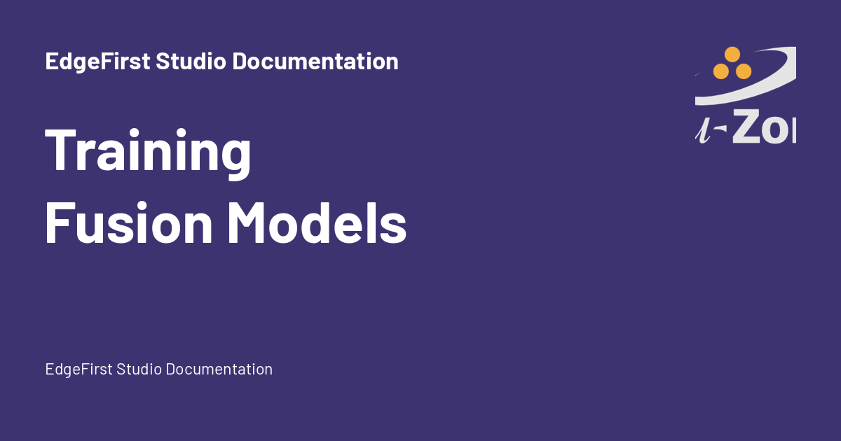 Training Fusion Models - EdgeFirst Studio Documentation