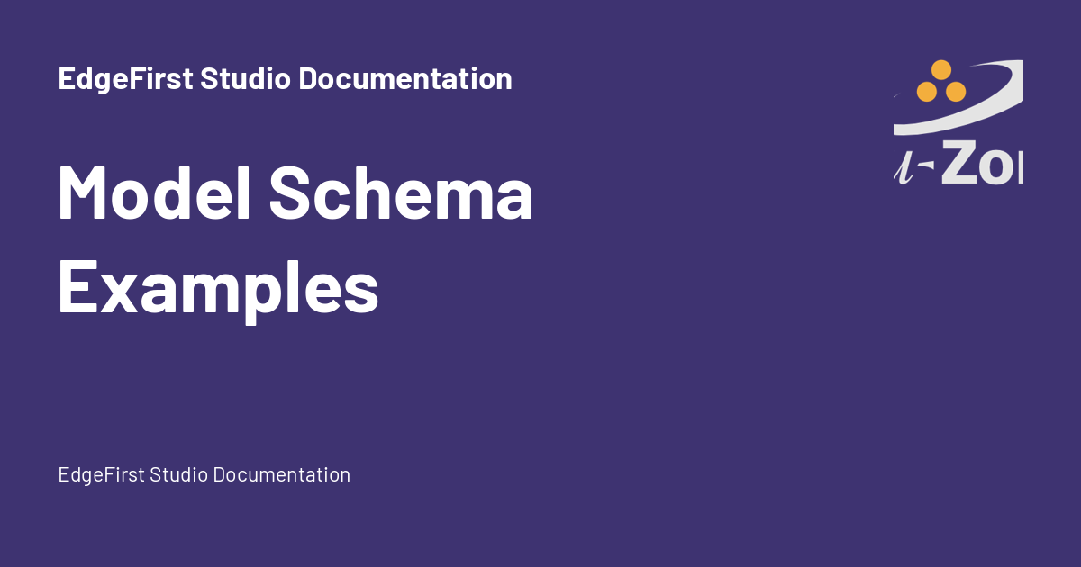Model Schema Examples - EdgeFirst Studio Documentation