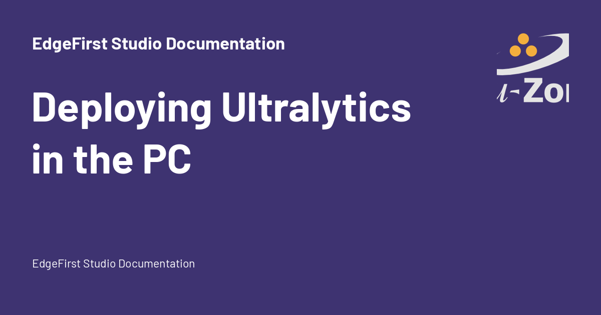 Deploying Ultralytics in the PC - EdgeFirst Studio Documentation