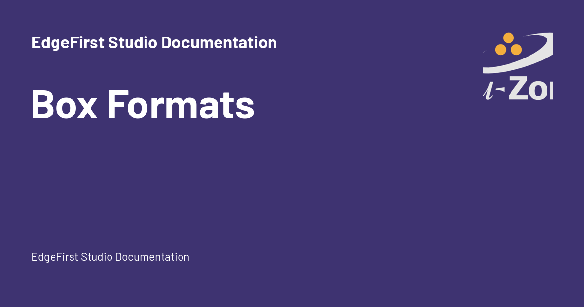 Box Formats - EdgeFirst Studio Documentation