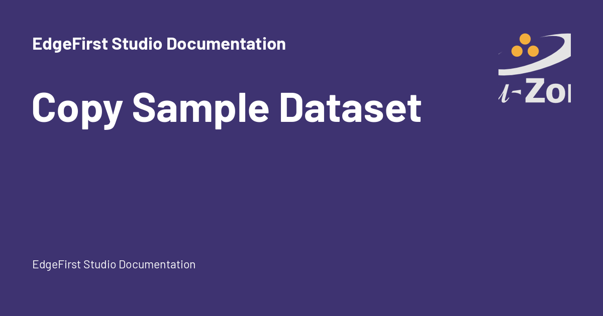 Copy Sample Dataset - EdgeFirst Studio Documentation