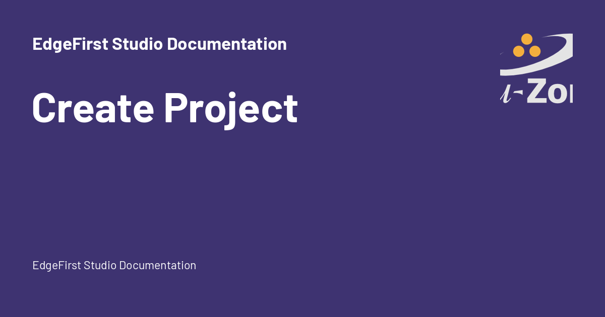Create Project - EdgeFirst Studio Documentation